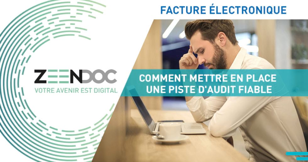 Comment mettre en place une piste d'audit fiable facilement