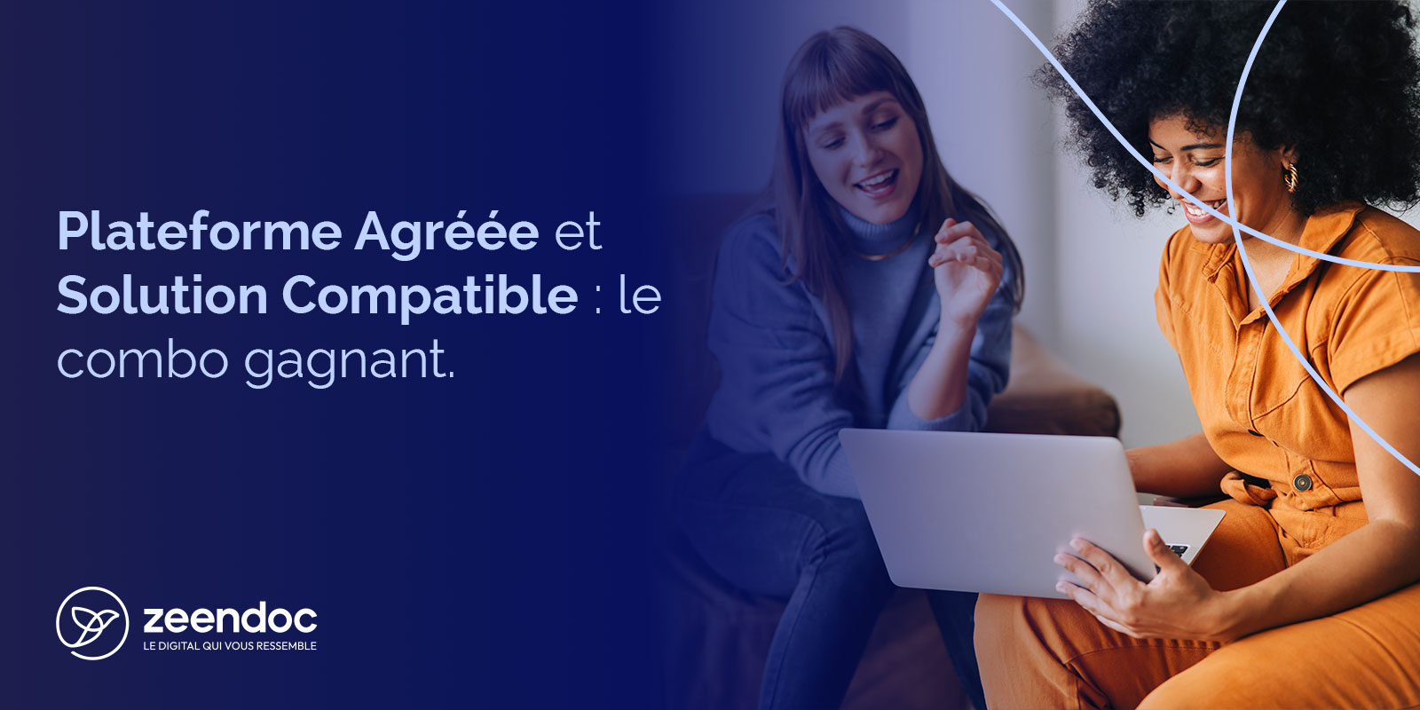 Plateforme Agréée et Solution Compatible : Le combo gagnant - Zeendoc